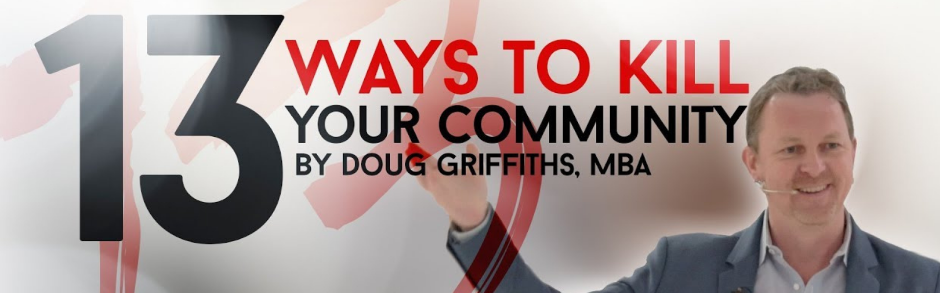 Doug Griffiths: 13 Ways to Kill Your Community - Talent Bureau