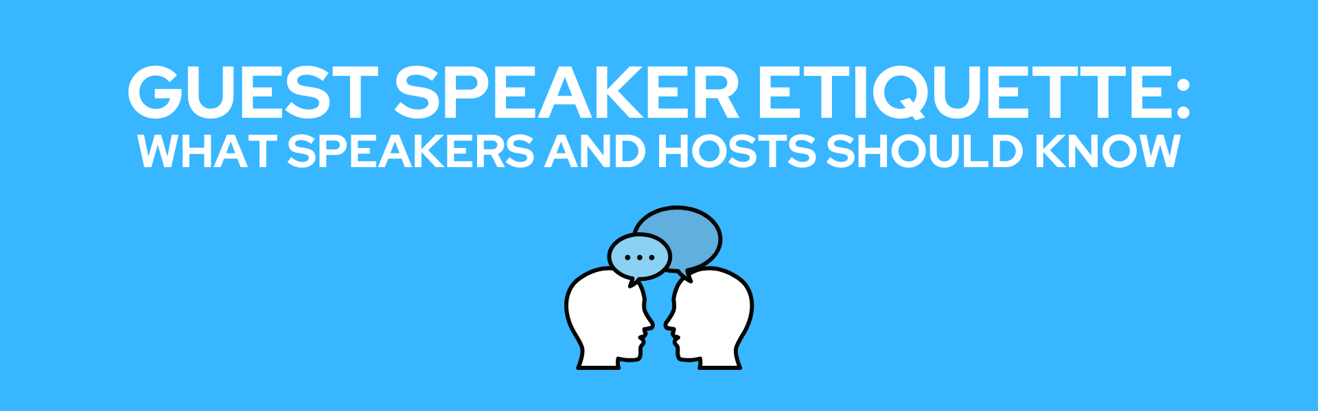 Guest Speaker Etiquette: What Speakers and Hosts Should Know - Talent ...